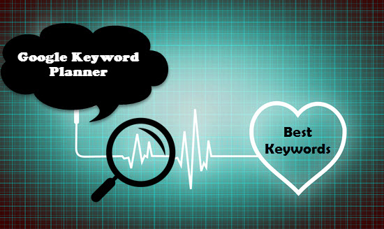 Google Keyword Planner – A Guide How to Find Profitable Keywords